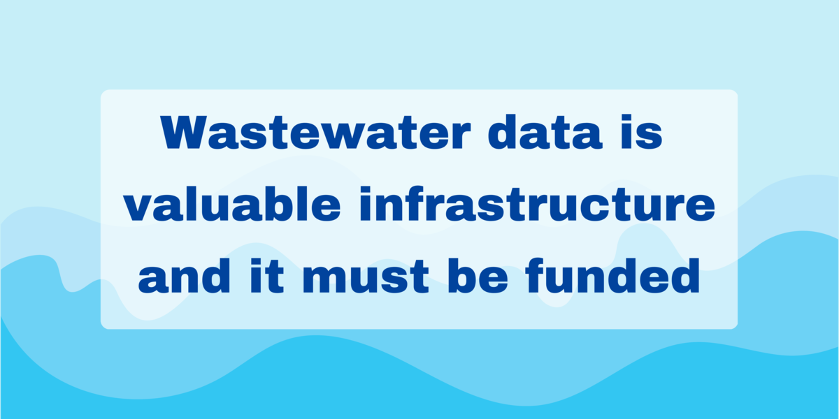 Wastewater data is valuable infrastructure that must be funded ...