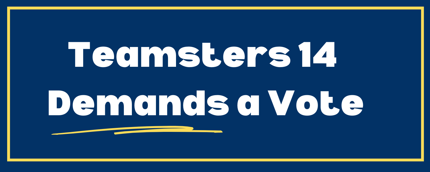 Teamsters 14 Demands a Vote - Action Network