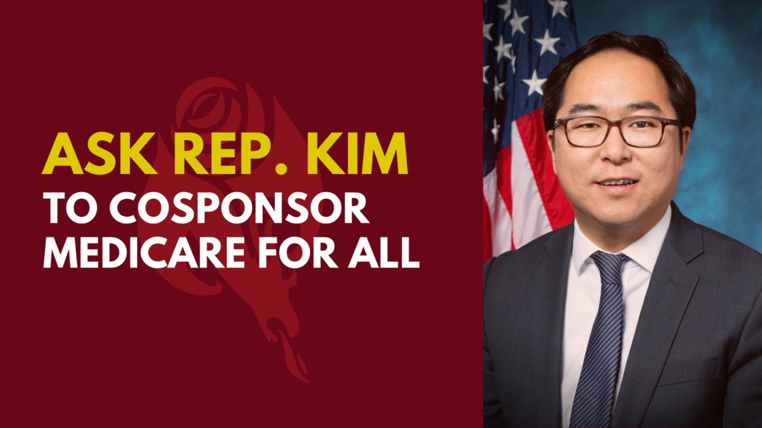 Ask Representative Kim to become a cosponsor of Medicare for All ...