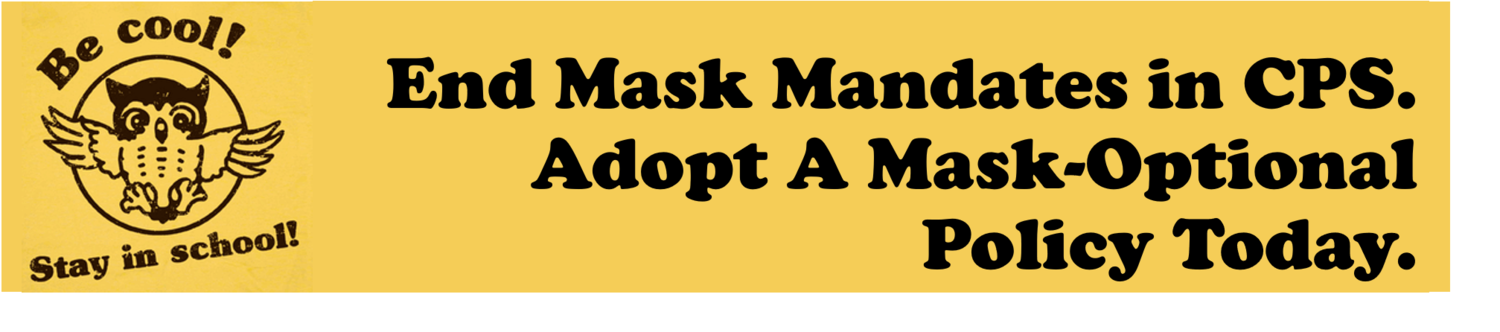 End Mask Mandates in the Chicago Public Schools. Adopt a Mask-Optional ...