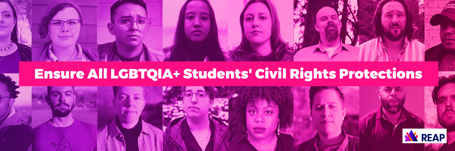 Ensure ALL LGBTQIA+ Students' Civil Rights Protections - Action Network