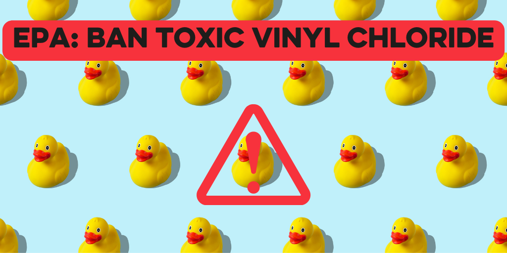 TELL EPA: Ban Toxic Vinyl Chloride - Action Network