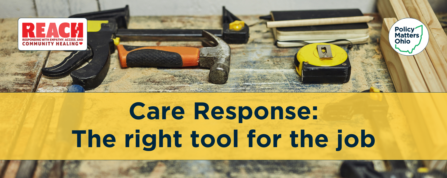 Care Response: The right tool for the job Care Response: The right tool for the job