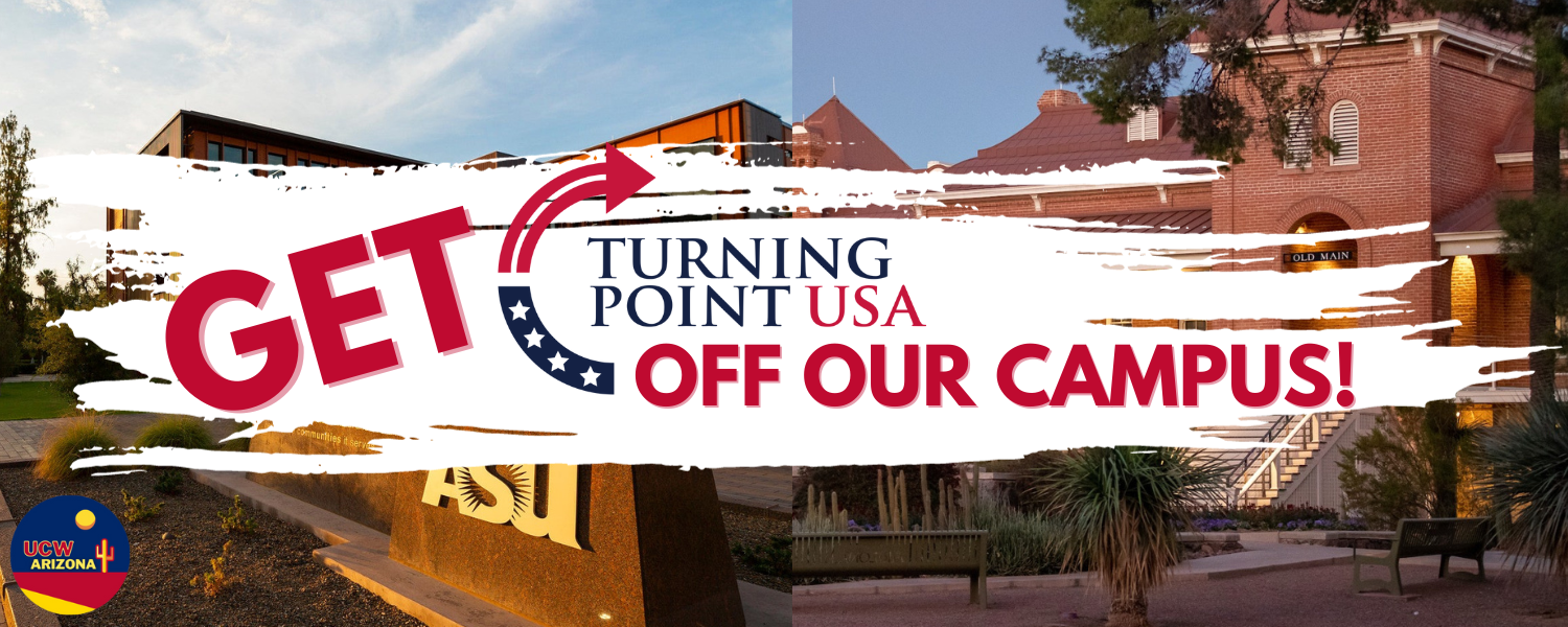 BAN TURNING POINT USA FROM OUR CAMPUSES