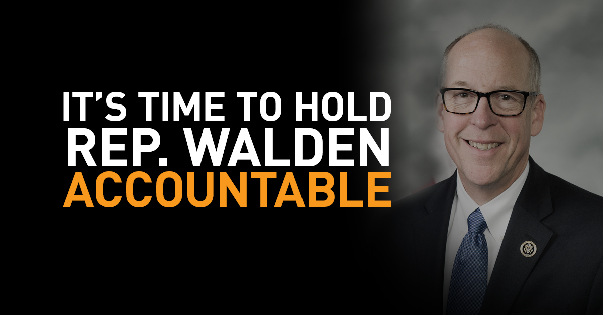 Write to Rep. Walden Today!
