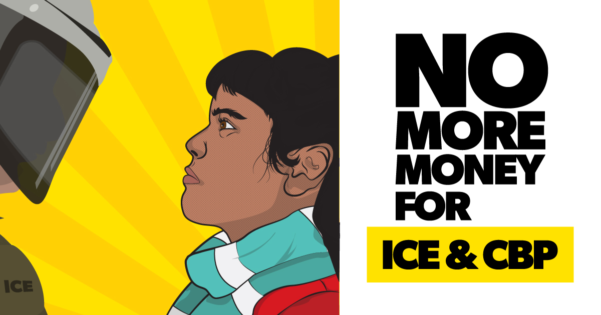 We Must Stop Giving More Money To ICE & CBP!!!