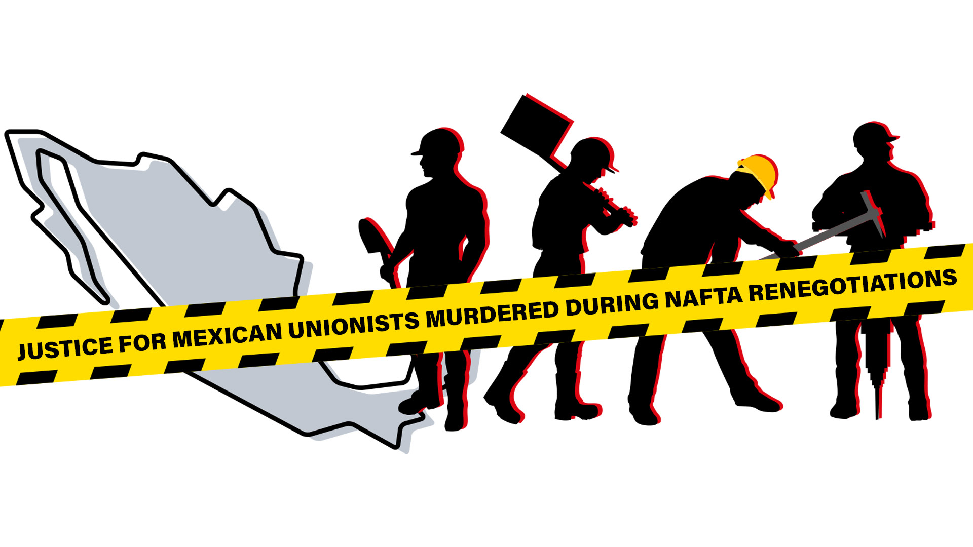 Justice for Mexican Unionists Murdered During NAFTA Renegotiations
