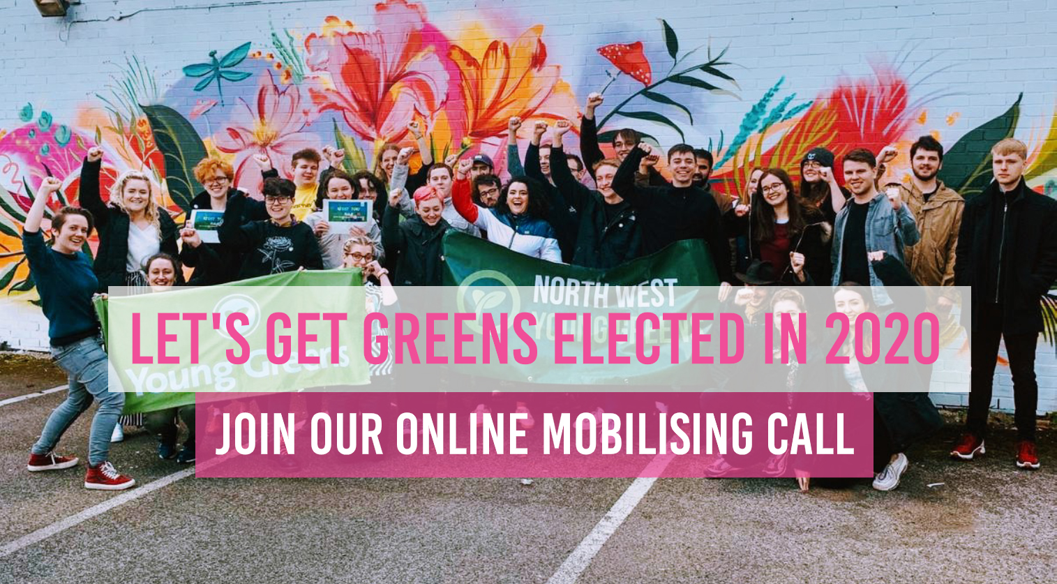 Young Greens Local Election Campaign Mobilising Call
