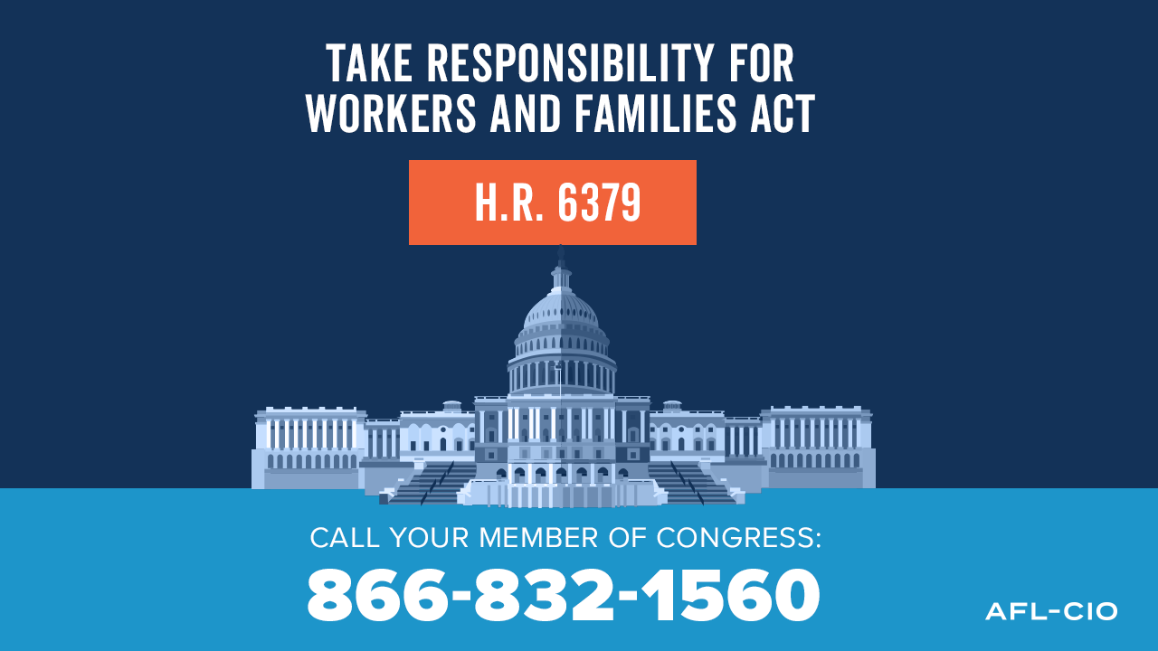 Tell Congress to pass H.R. 6379, the Take Responsibility for Workers ...