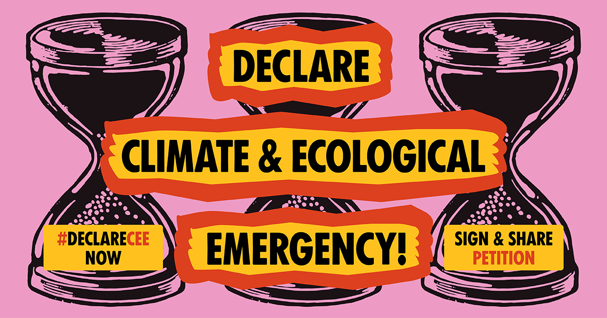 Declare Climate & Ecological Emergency Petition - Action Network