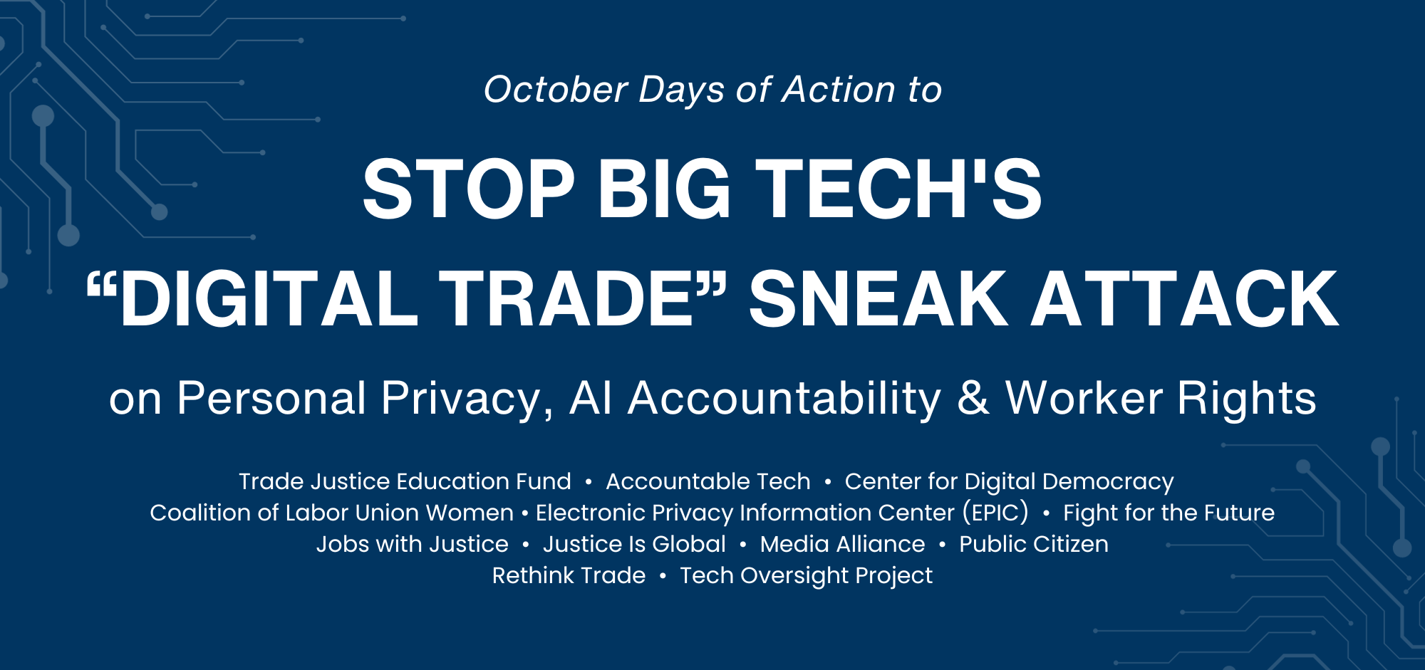 Stop Big Tech’s “Digital Trade” Sneak Attack on Personal Privacy, AI ...