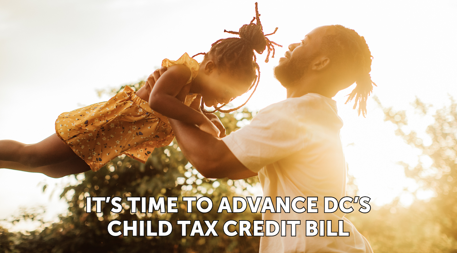 It’s Time to Advance DC’s Child Tax Credit Bill