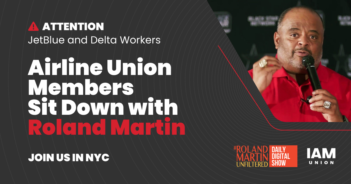 Roland Martin Unfiltered: Airline Union Members Tell All! - Action Network