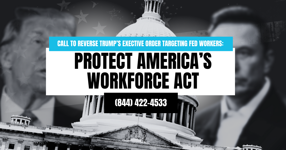 Tell your Representatives to support the Protect America’s Workforce Act!