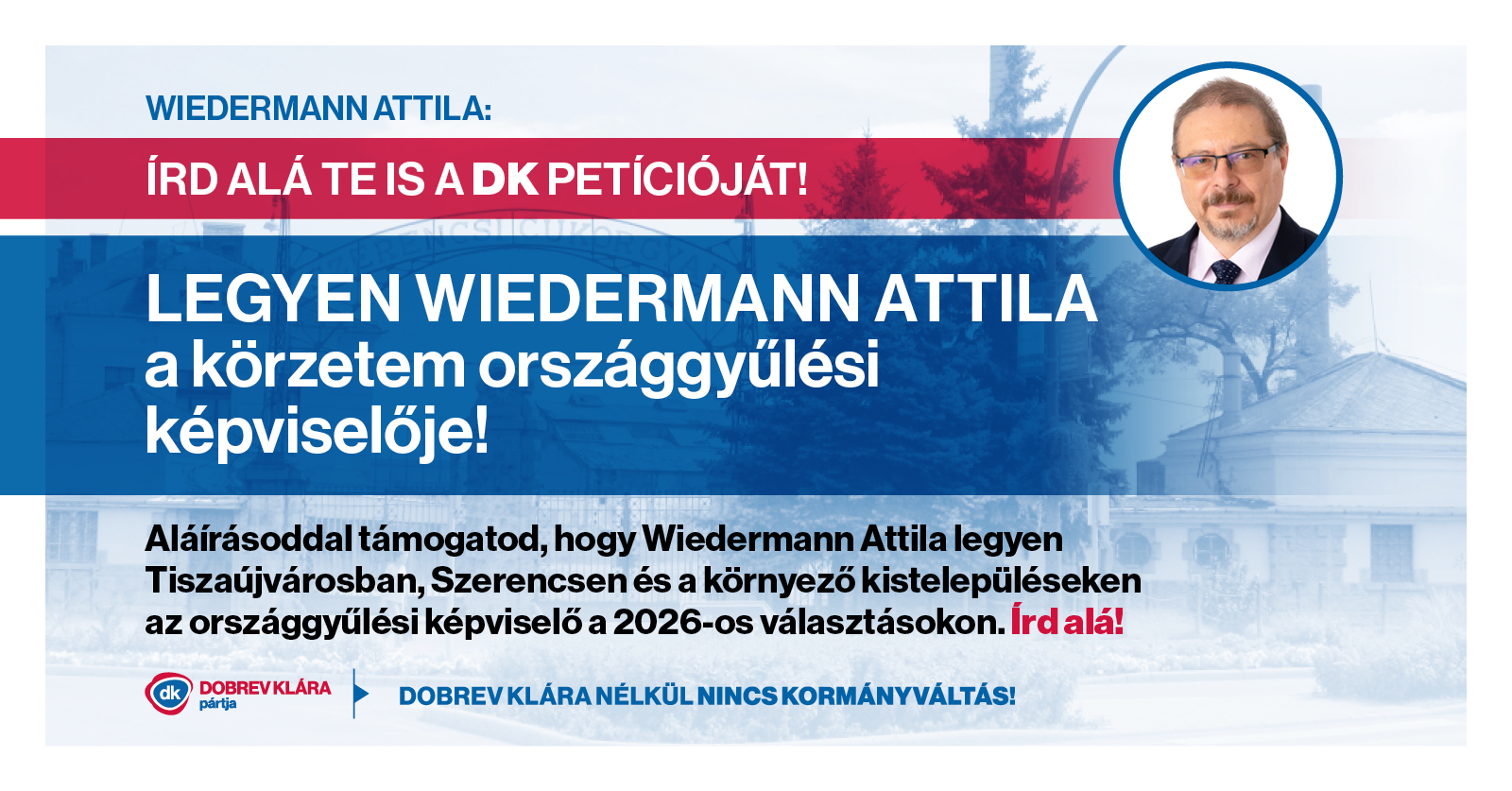 Támogatom, hogy Wiedermann Attila legyen választókörzetem országgyűlési ...