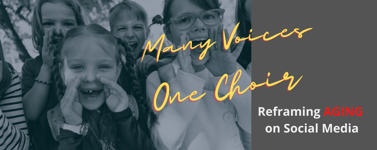 Many Voices, One Choir: Reframing Aging on Social Media for Older ...