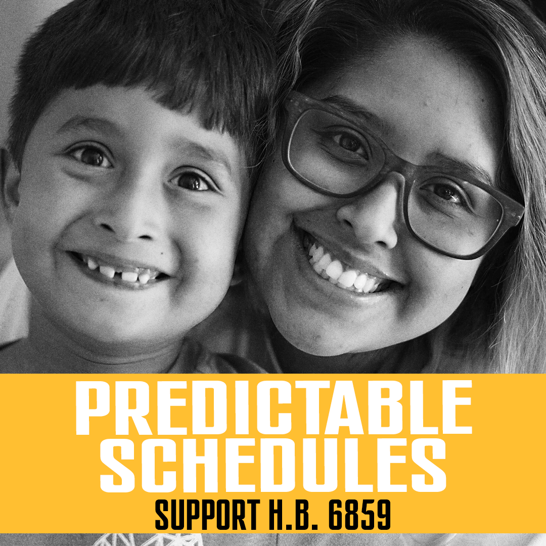 We need a House vote on H.B. 6859, the Predictable Scheduling Bill